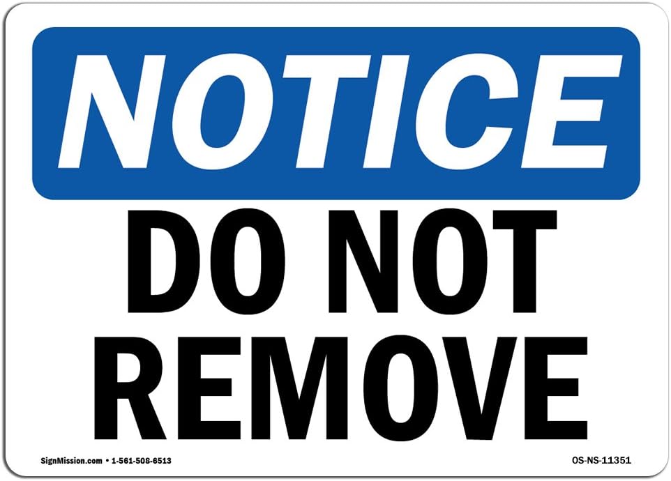 OSHA Notice Signs - Do Not Remove Sign | Extremely Durable Made in The ...