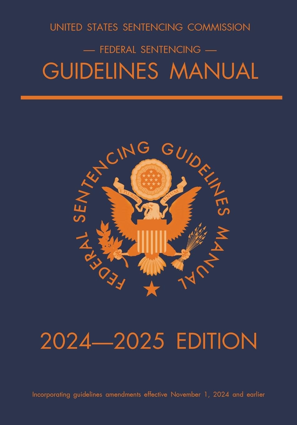 Buy Federal Sentencing Guidelines Manual; 2024-2025 Edition: With ...