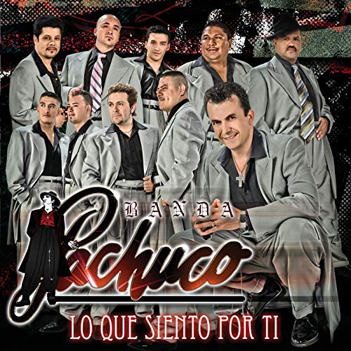 Amazon.com: Lo Que Siento Por Ti : Banda Pachuco: Digital Music