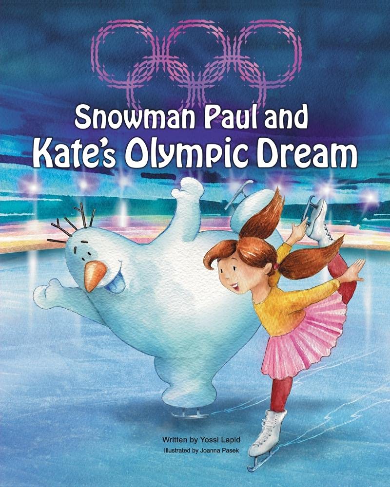 Snowman Paul and Kate's Olympic Dream: Lapid, Yosef, Pasek, Joanna ...