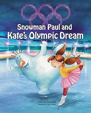 Snowman Paul and Kate's Olympic Dream: Lapid, Yosef, Pasek, Joanna ...