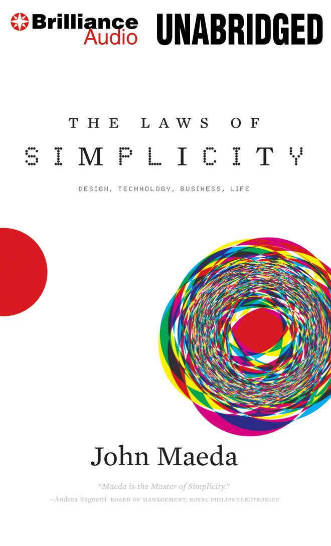 The Laws of Simplicity: Design, Technology, Business, Life: Maeda, John ...