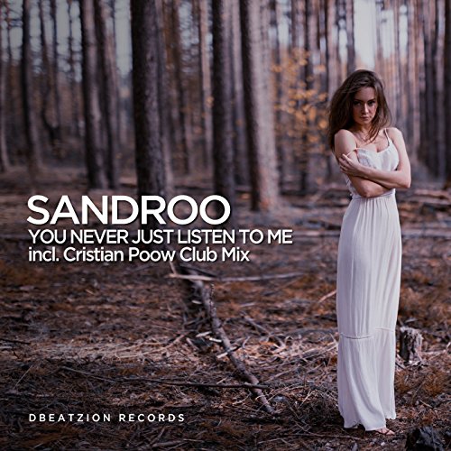 Écouter You Never Just Listen To Me par Sandroo sur Amazon Music Unlimited