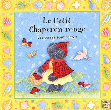 Le petit chaperon rouge: 9782841962846: Amazon.com: Books