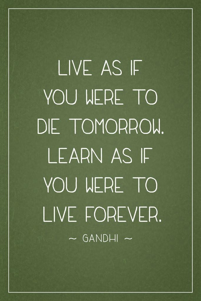 Amazon.com: Mahatma Gandhi Live As If You Were Die Tomorrow Learn Live ...