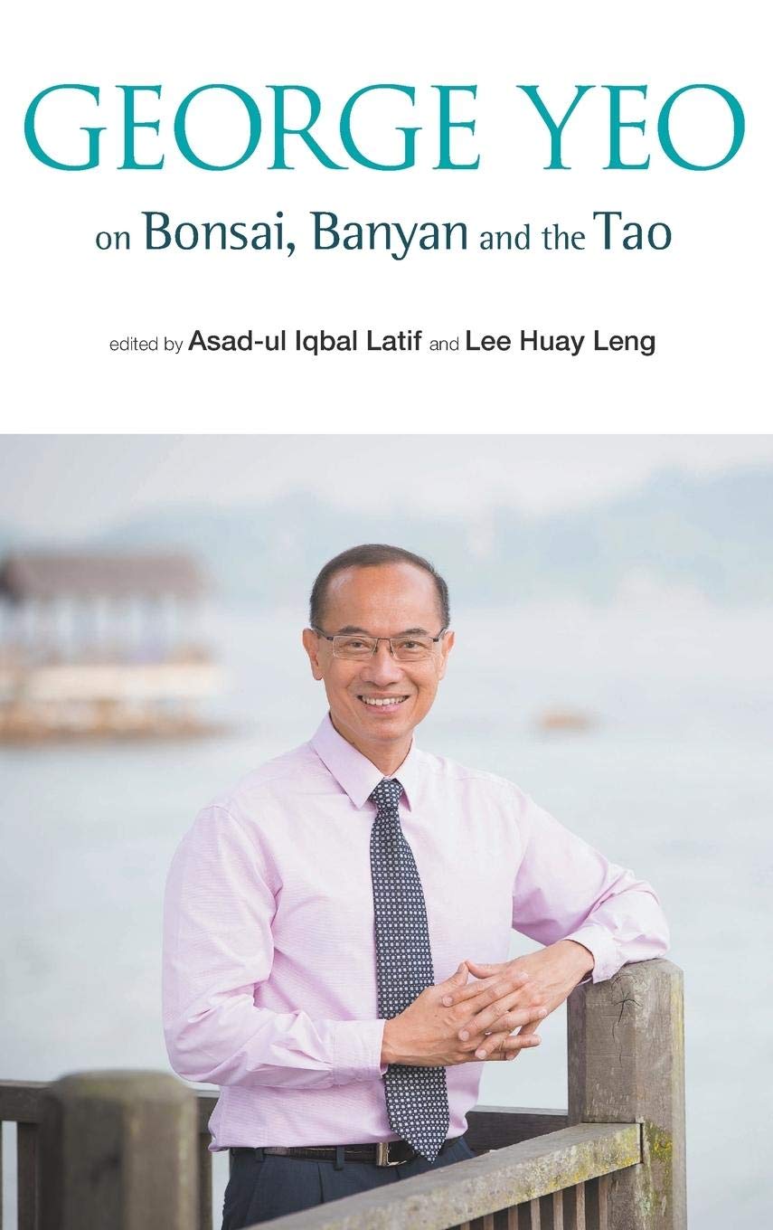 Amazon.com: George Yeo on Bonsai, Banyan and the Tao: 9789814518697 ...