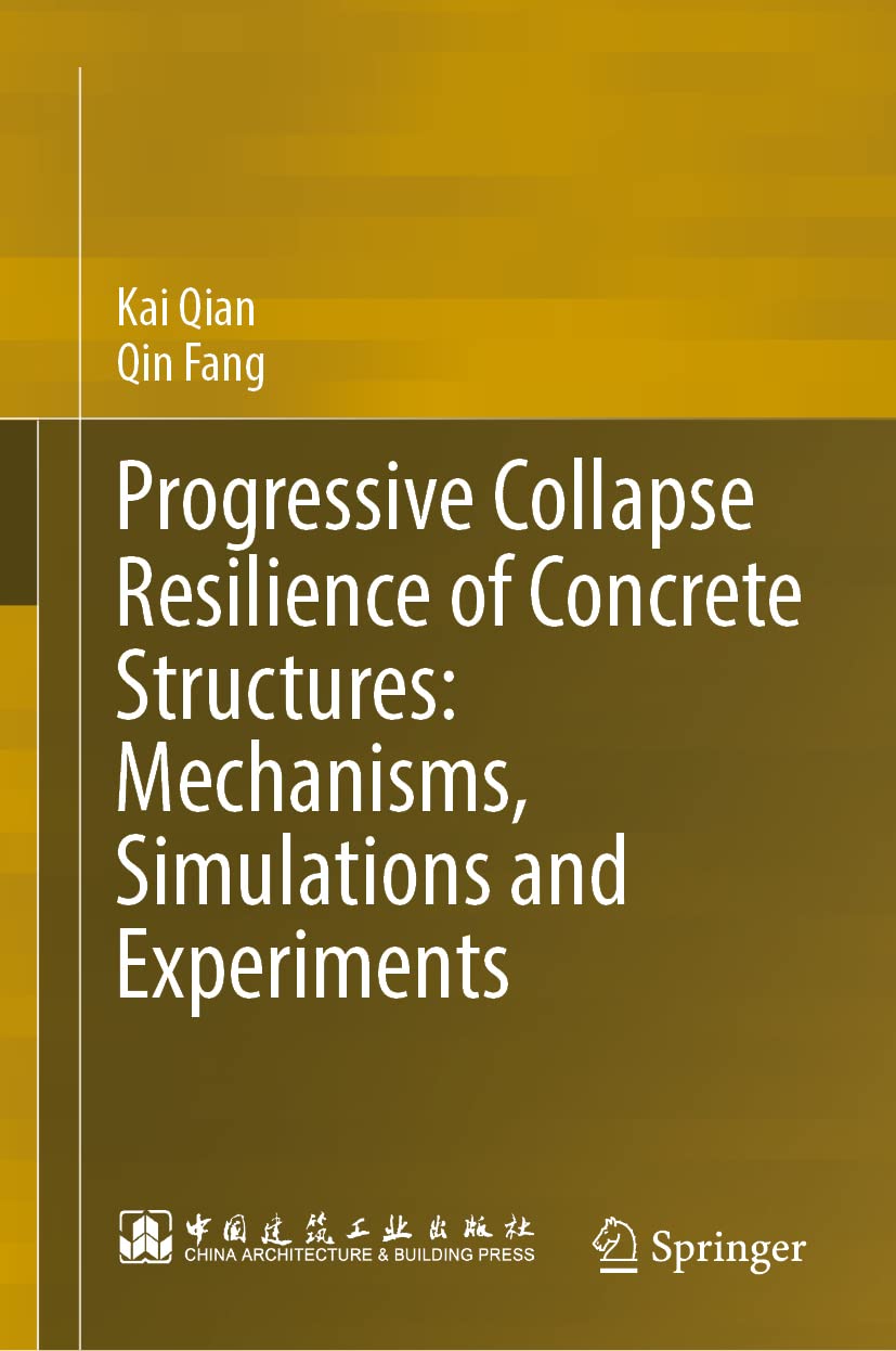 Buy Progressive Collapse Resilience of Concrete Structures: Mechanisms ...