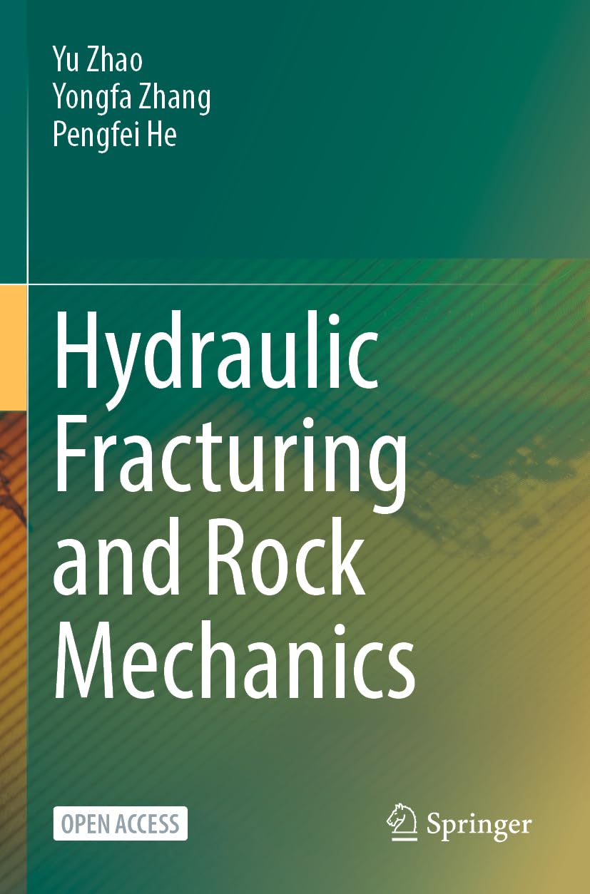 Hydraulic Fracturing and Rock Mechanics: Zhao, Yu, Zhang, Yongfa, He ...