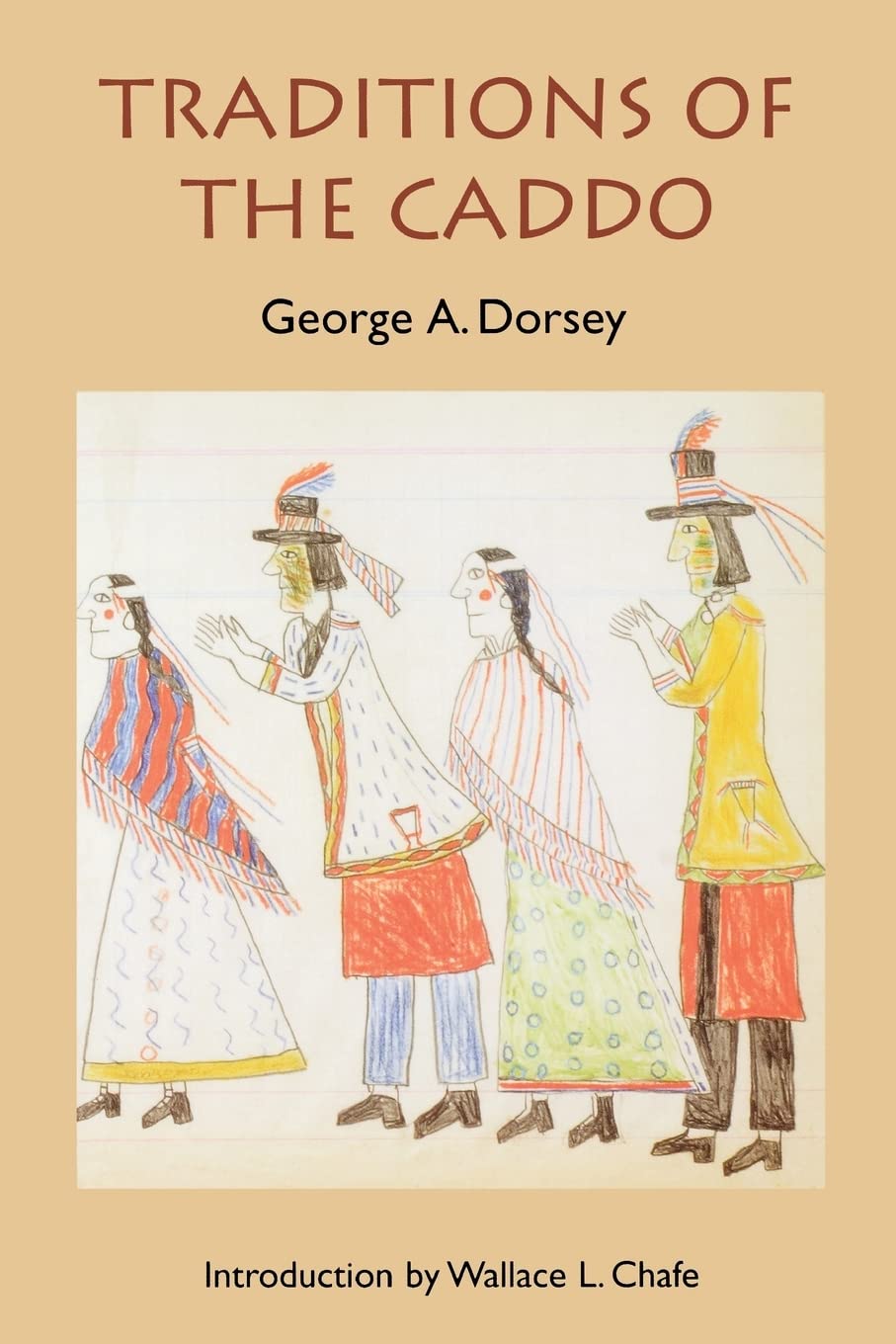 Traditions of the Caddo (Sources of American Indian Oral Literature ...