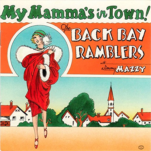 Play My Mamma's in Town! by The Back Bay Ramblers feat. Jimmy Mazzy on Amazon Music