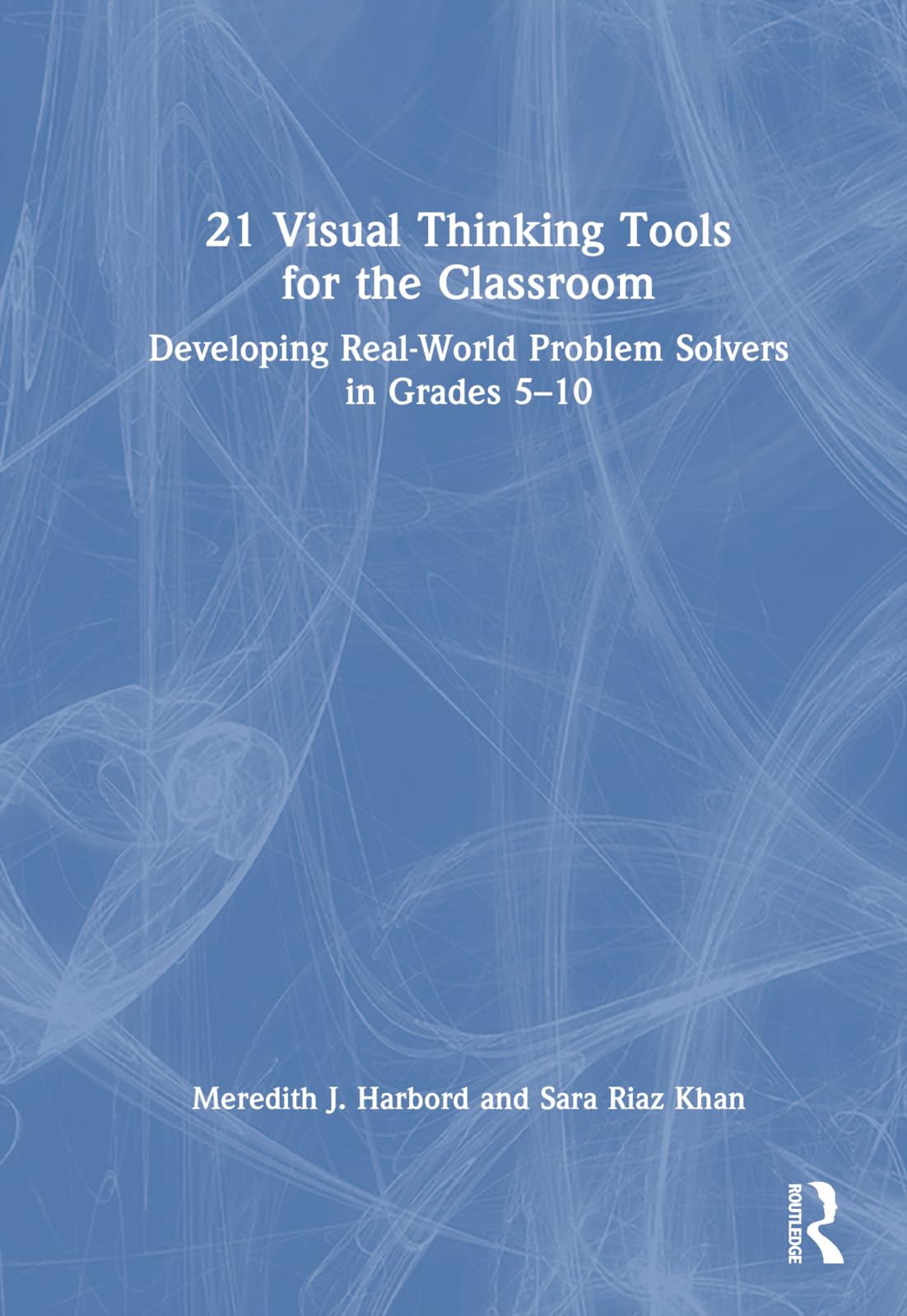 Buy 21 Visual Thinking Tools for the Classroom: Developing Real-World ...
