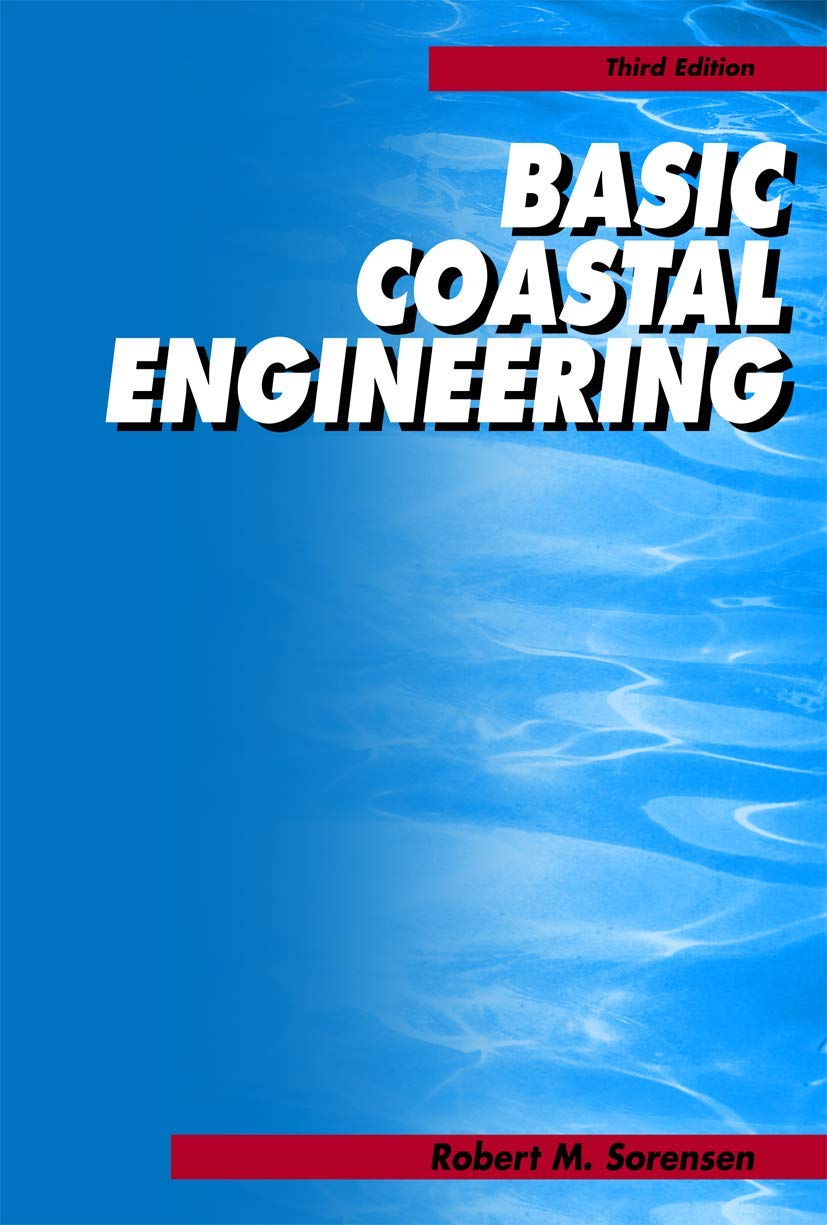 Basic Coastal Engineering: Sorensen, Robert M.: 9781441936103: Amazon ...