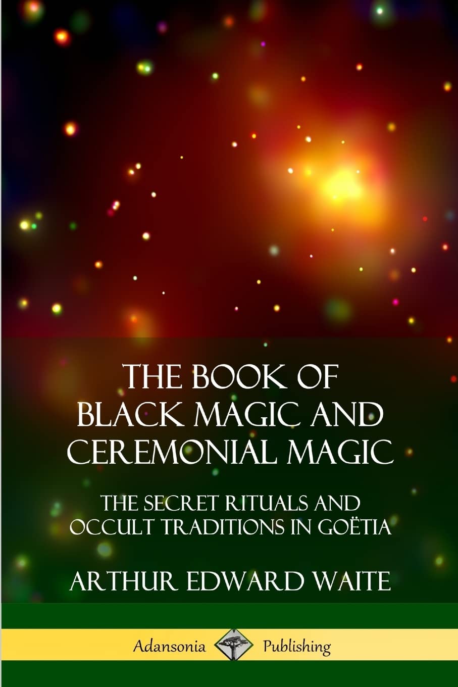 Snapklik.com : The Book Of Black Magic And Ceremonial Magic: The Secret ...