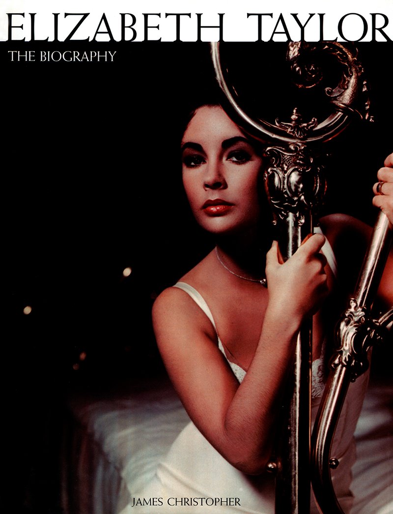 Amazon.com: Elizabeth Taylor: The Biography eBook : Christopher, James ...