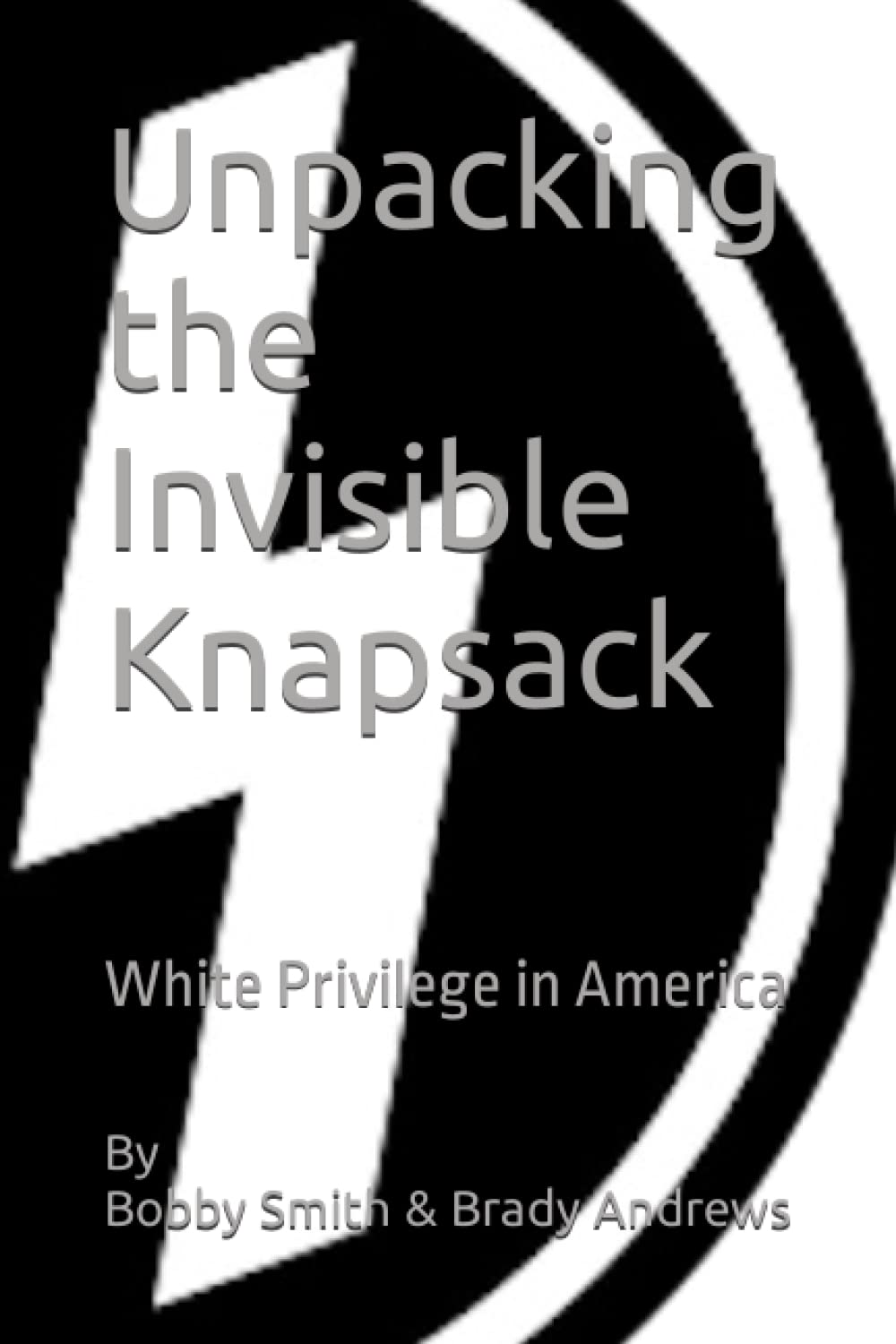 Unpacking the Invisible Knapsack: White Privilege in America: Amazon.co ...