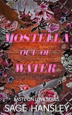 Mostella Out of Water (Baste on Love Book 1) - Kindle edition by ...