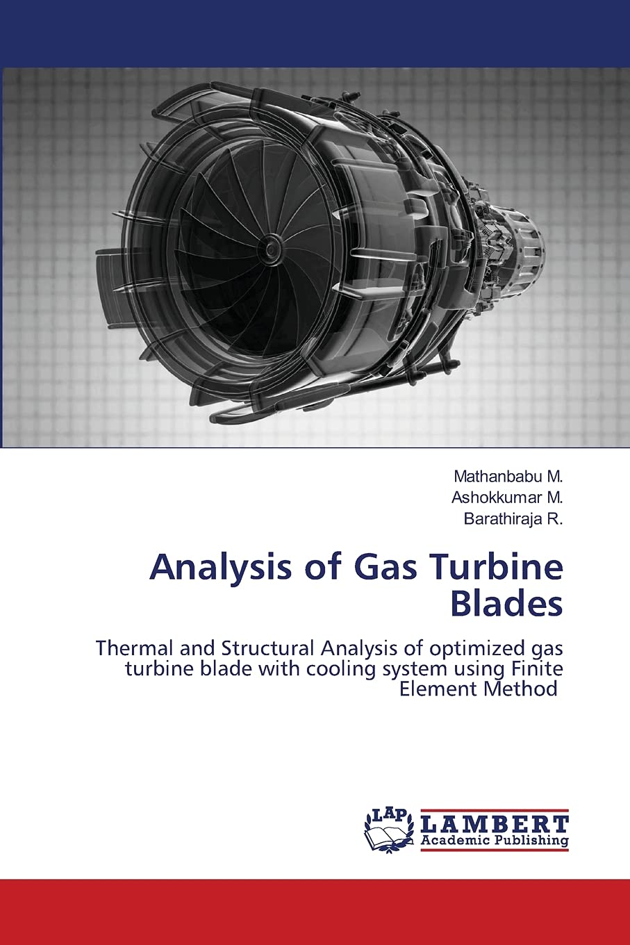 Analysis Of Gas Turbine Blades Thermal And Structural
