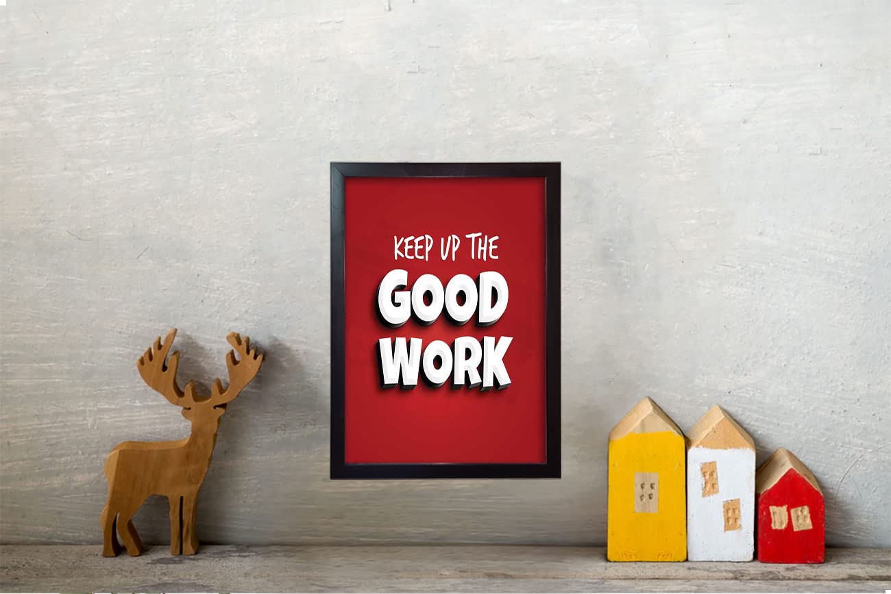 Decent Work Quotes Keep Up The Good Work, You're Doing Great!