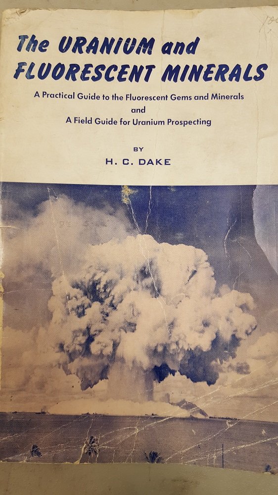 The Uranium and Flourescent Minerals: H.C. Dake: Amazon.com: Books