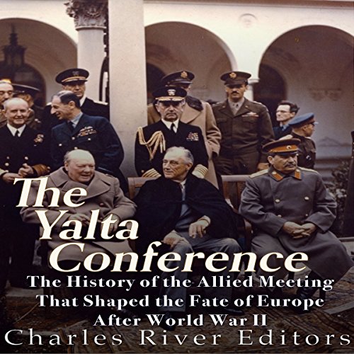 Amazon.com: The Yalta Conference: The History of the Allied Meeting ...