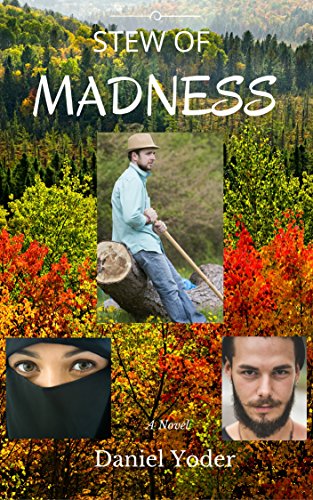 Stew Of Madness - Kindle edition by Yoder, Daniel. Religion ...