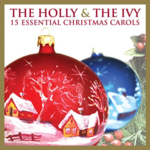 Play The Holly And The Ivy - 15 Essential Christmas Carols by VARIOUS ...