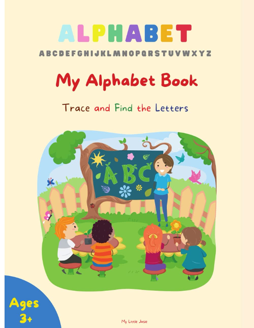 Buy My Alphabet Book: Trace and Find the Letters and Learn the ABCS ...