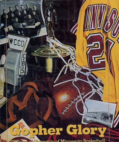Gopher Glory: 100 Years of University of Minnesota Basketball: Steve ...