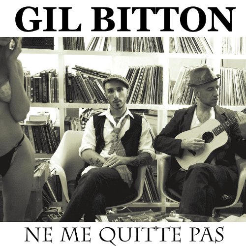 Amazon.com: Ne Me Quitte Pas : Gil Bitton: Digital Music
