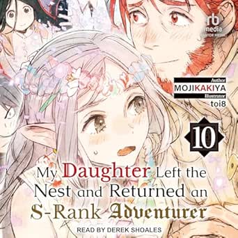 Amazon.com: My Daughter Left the Nest and Returned an S-Rank Adventurer: Volume 10: Volume 10 ...
