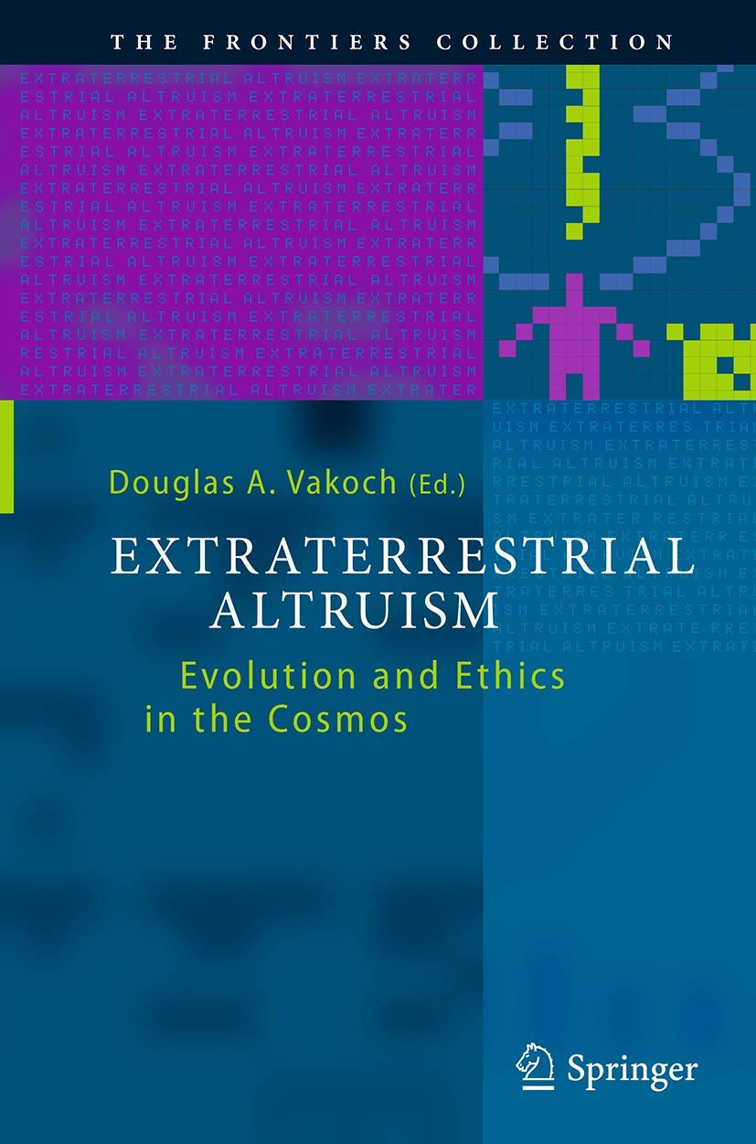 Amazon.com: Extraterrestrial Altruism: Evolution and Ethics in the ...