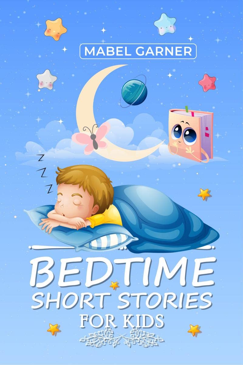 Buy Bedtime Short Stories for Kids Mabel Garner : A Compilation of Beautiful Moral Tales for ...