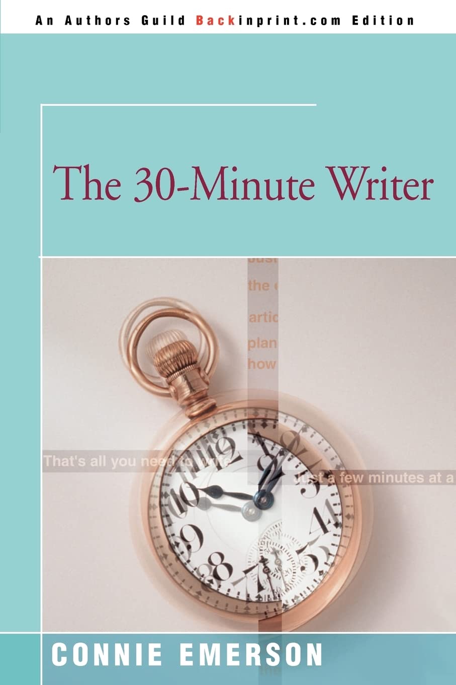 The 30-Minute Writer: Emerson, Connie: 9780595093007: Amazon.com: Books