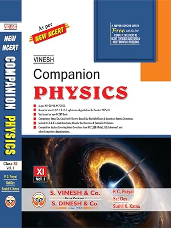 Companion Physics Class XI (Vol-I, II) (NCERT) : P.C. Patyal, SAT DEV ...