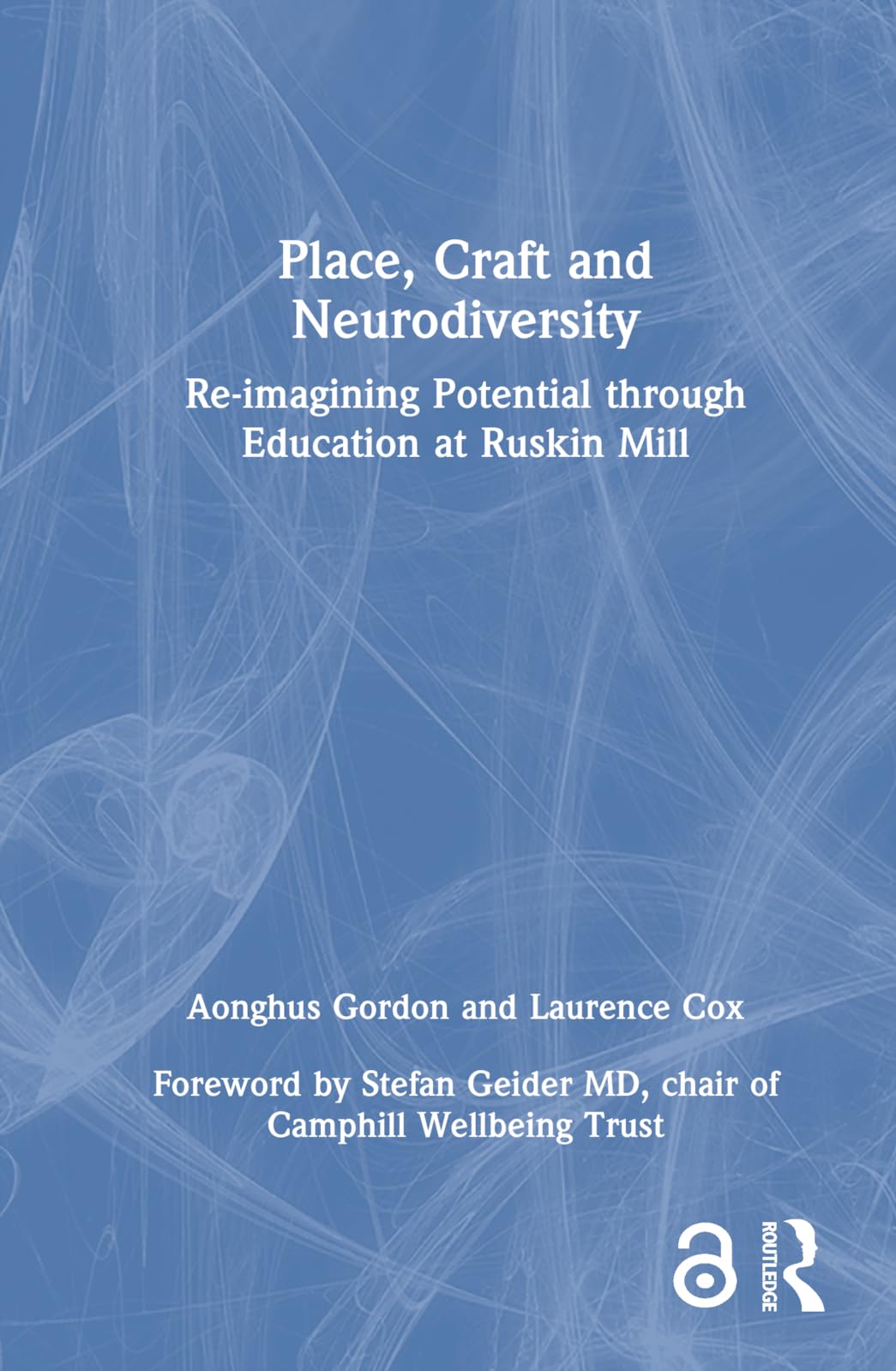 Place, Craft and Neurodiversity: Gordon, Aonghus, Cox, Laurence ...