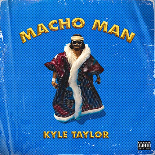 Amazon.co.jp: Macho MAN [Explicit] : Kyle Taylor: Digital Music