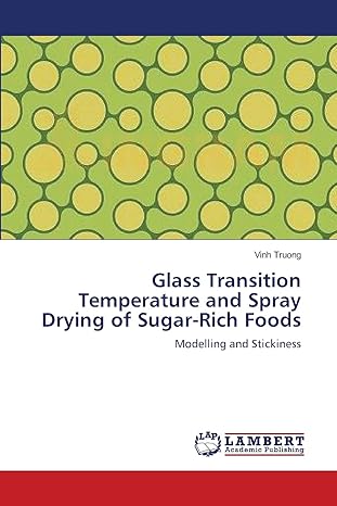 Glass Transition Temperature and Spray Drying of Sugar-Rich Foods ...