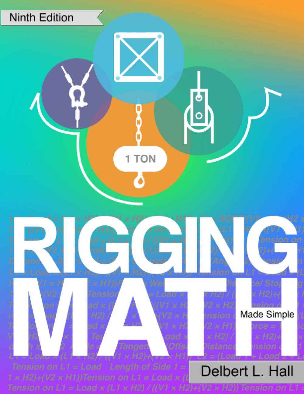 Rigging Math Made Simple, Ninth Edition: Hall, Delbert L: 9781733006477 ...
