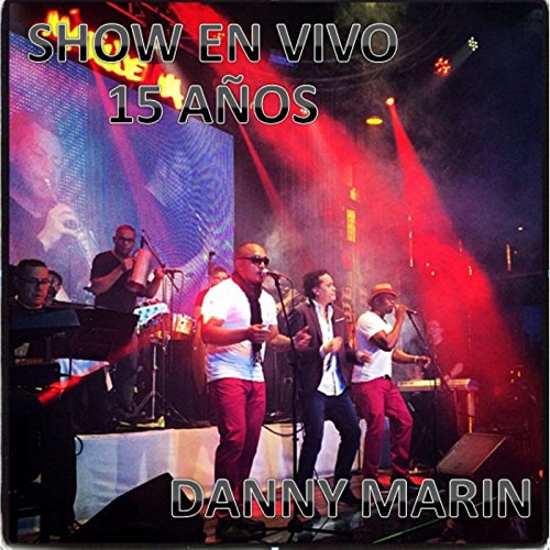 Reproducir Show en Vivo: 15 Años de Danny Marin en Amazon Music