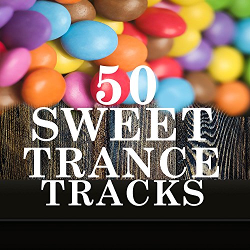 Amazon MusicでVARIOUS ARTISTSの50 Sweet Trance Tracksを再生する
