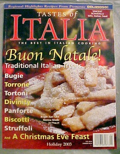 Tastes of Italia Magazine Holiday 2003 (Buon Natale! Traditional ...