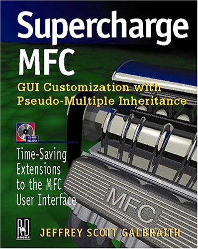 Amazon.com: Supercharge Mfc: Gui Customization With Pseudo-Multiple Inheritance: 9780879305697 ...