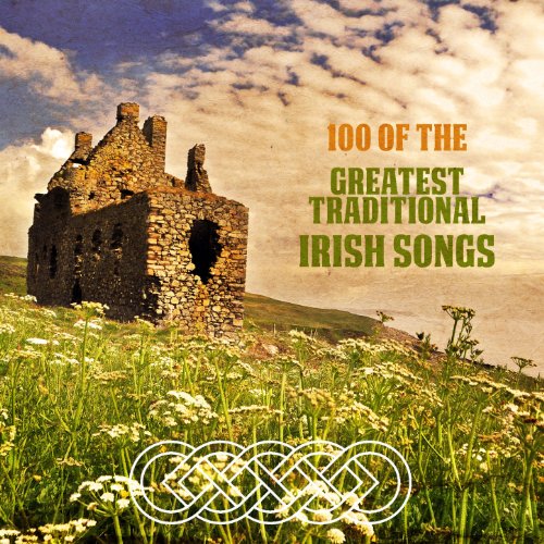 100 of the Greatest Traditional Irish Songs by VARIOUS ARTISTS on ...