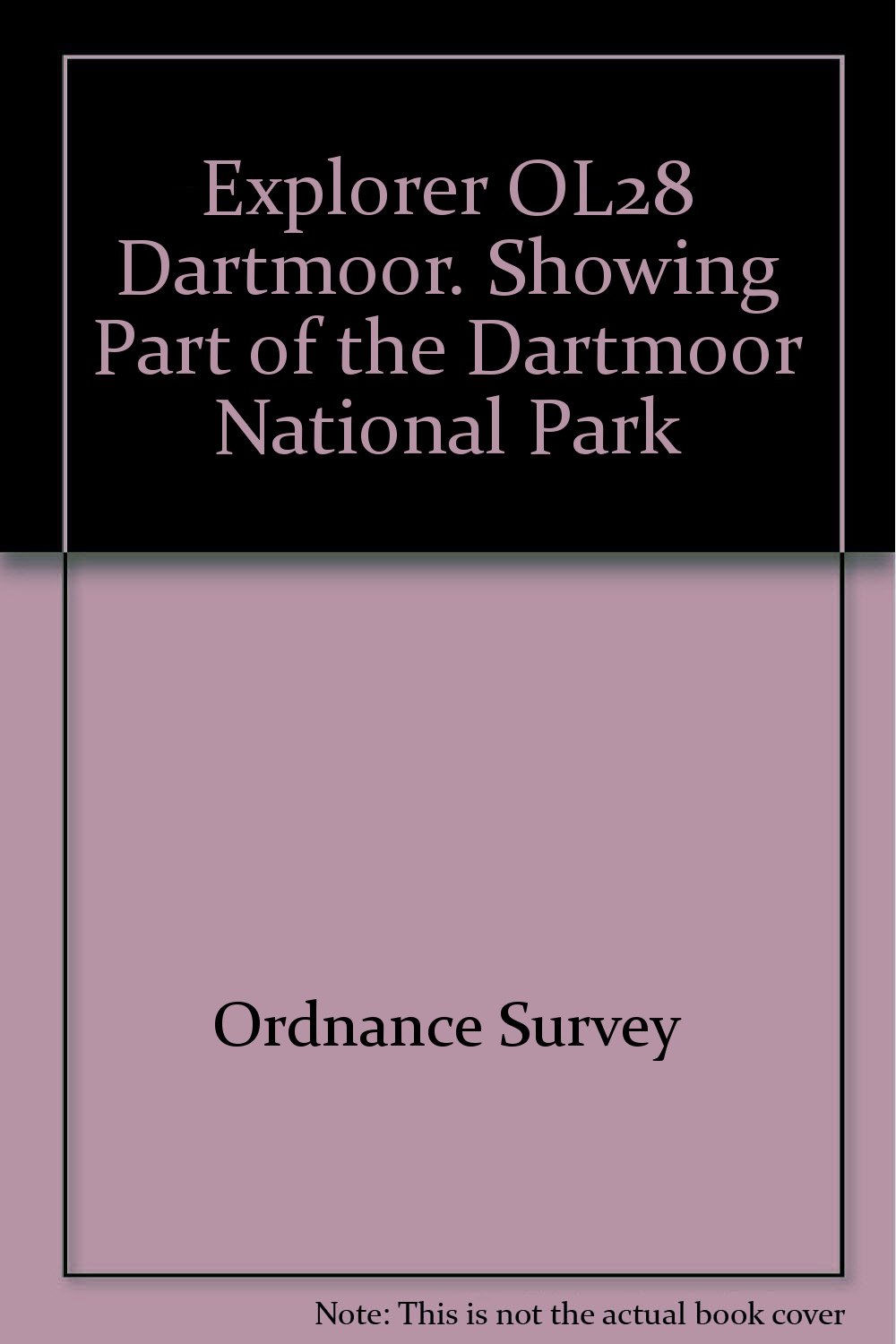 Explorer OL28 Dartmoor. Showing Part of the Dartmoor National Park ...