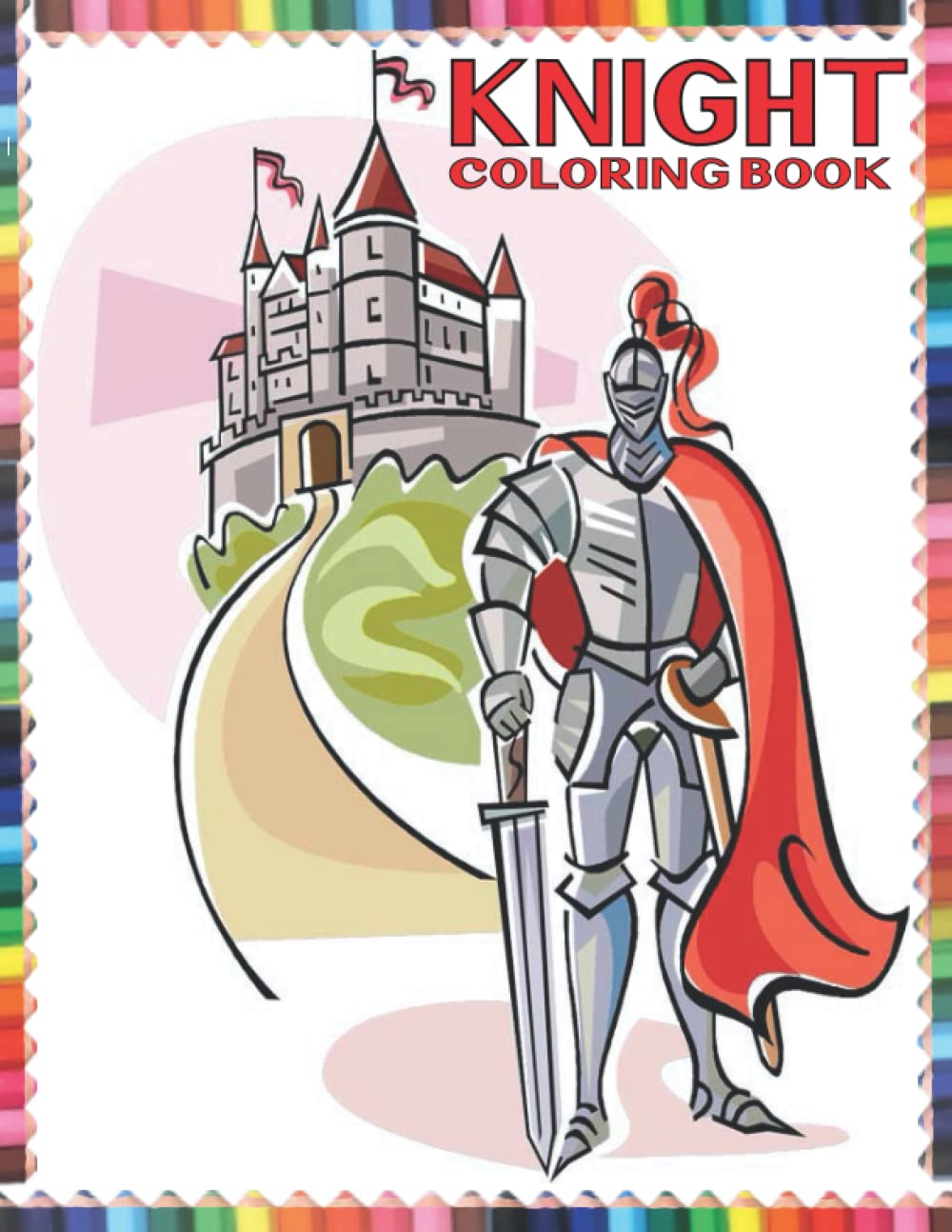 Knight Coloring Book Knights Coloring Pages For Adults And Kids ...