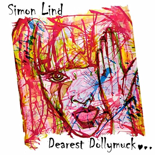 Amazon.com: Dearest Dollymuck [Explicit] : Simon Lind: Digital Music