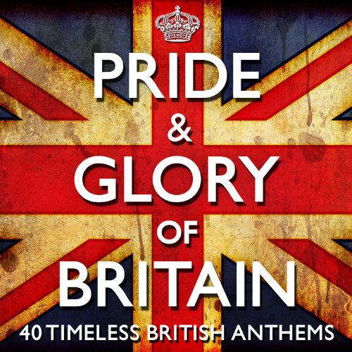 Amazon.com: Pride & Glory of Britain - 40 Timeless Great British ...