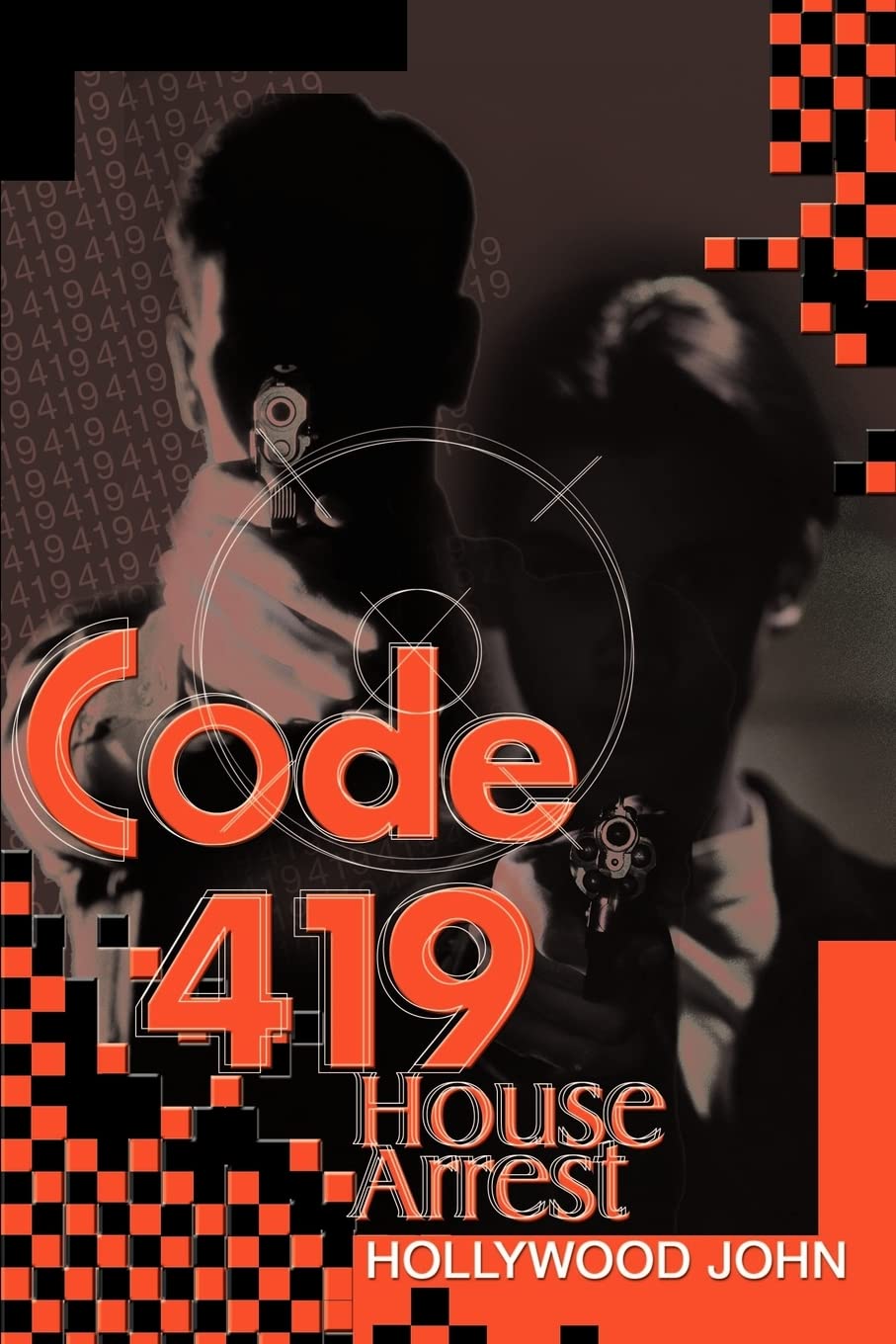 Amazon.com: Code 419: House Arrest: 9780595130450: Hollywood John: Books