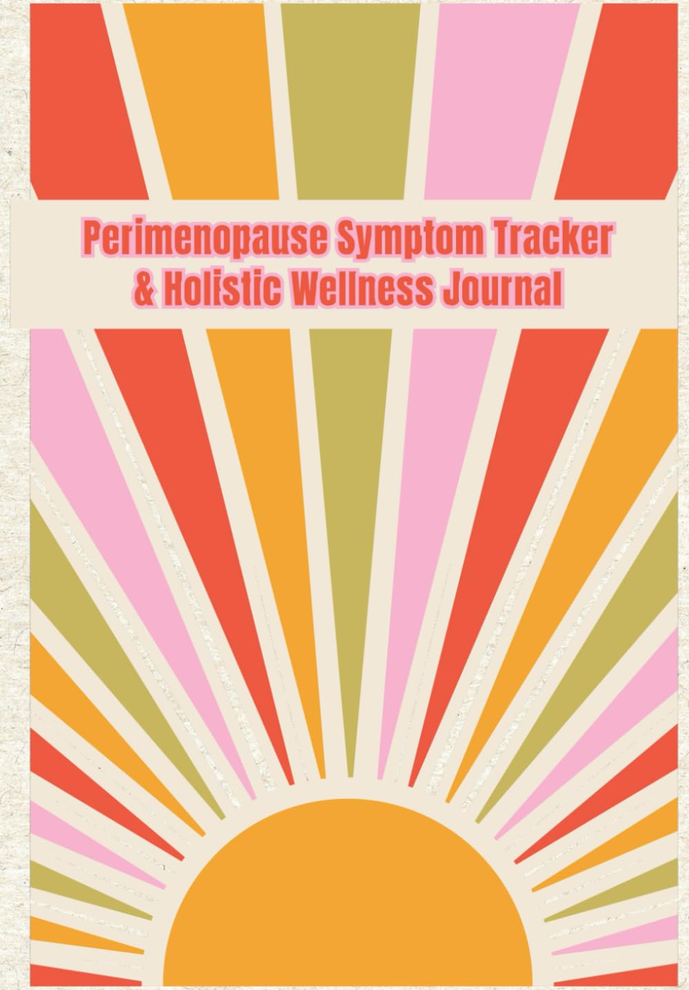 Perimenopause Symptom Tracker and Holistic Wellness Journal: Brennan ...