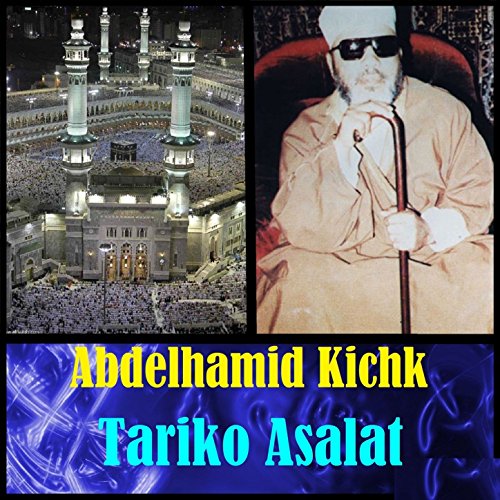 Play Tariko Asalat (Quran) by Abdelhamid Kichk on Amazon Music